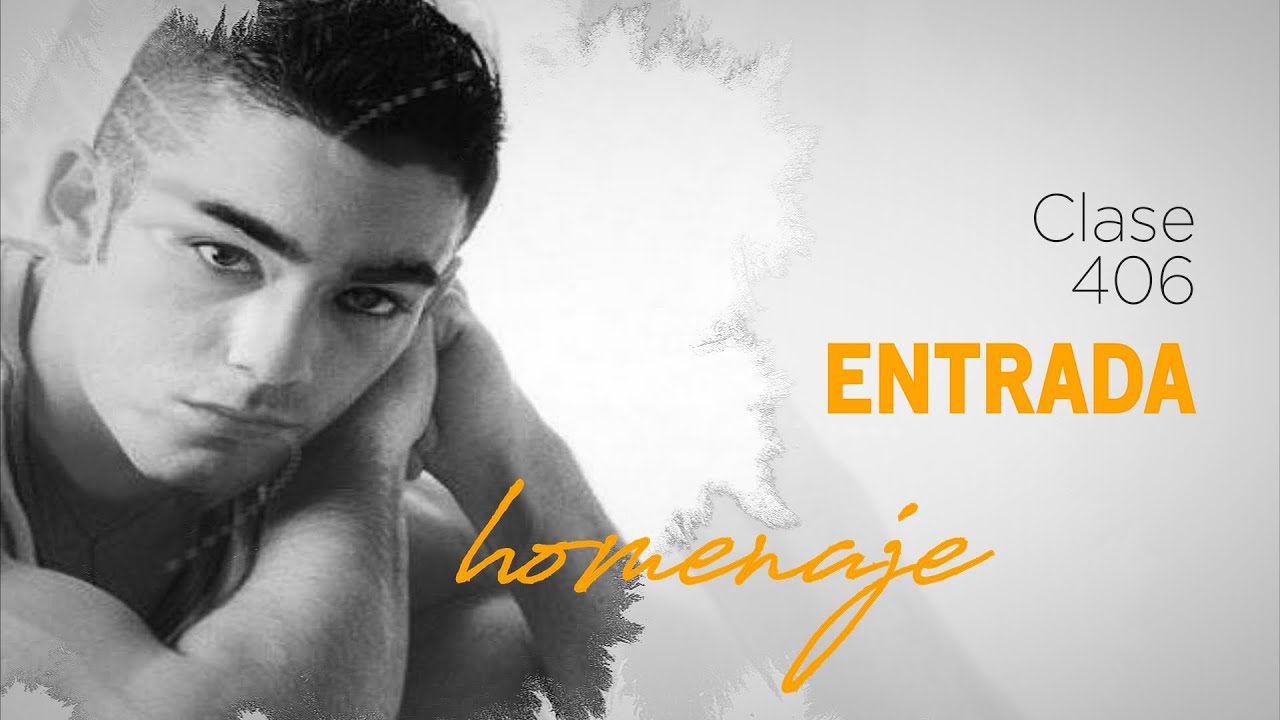Clase 406 ENTRADA (versión homenaje) - YouTube