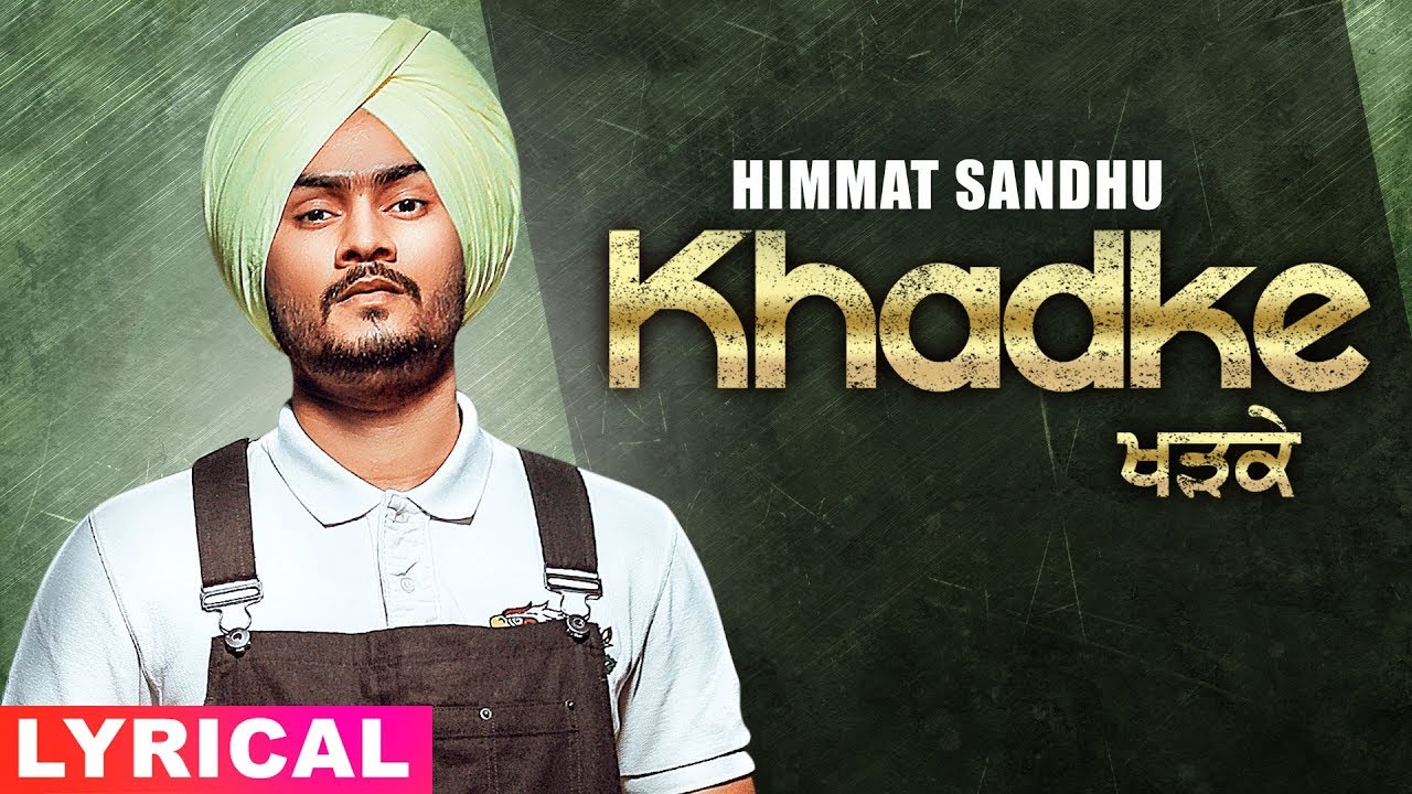 Khadke (Lyrical) | Himmat Sandhu | Dev Kharoud | Anchal Singh| Latest ...