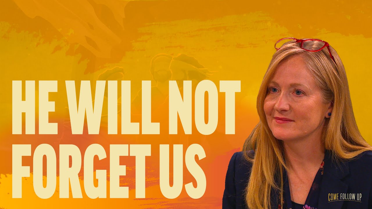 He Will Not Forget Us - YouTube