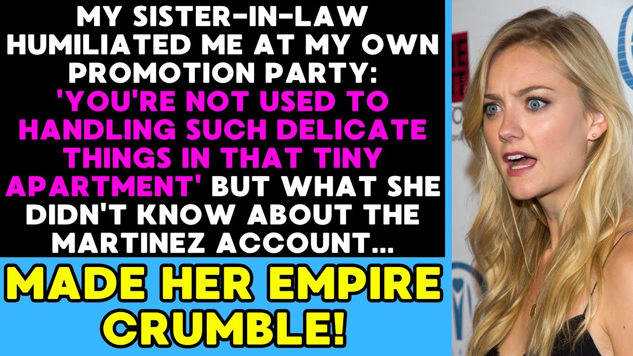 My SIL Humiliated Me at My Own Promotion Party: 'You're Not Used to Handling Such Delicate ...
