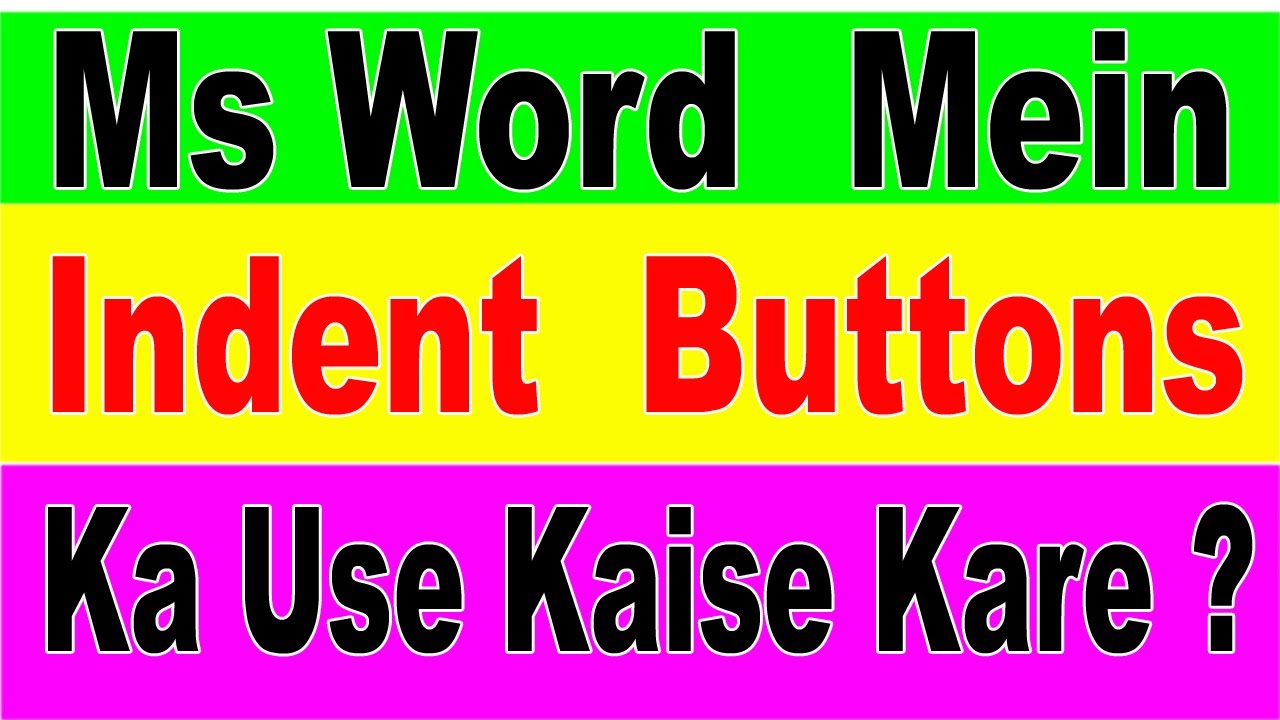 Ms word Mein Intends Buttons Ka Use Kaise Karte Hain,Increase Indent ...