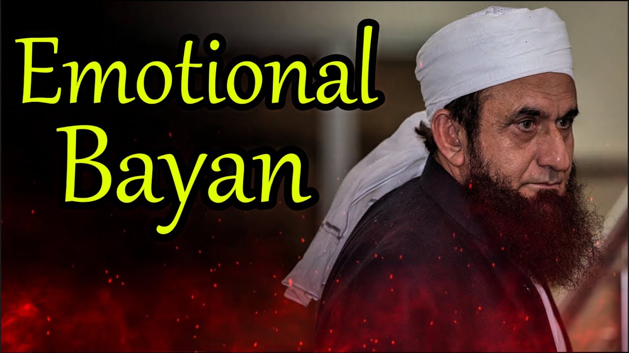 A Life Transforming Bayan For Every Muslim - Molana Tariq Jameel - YouTube