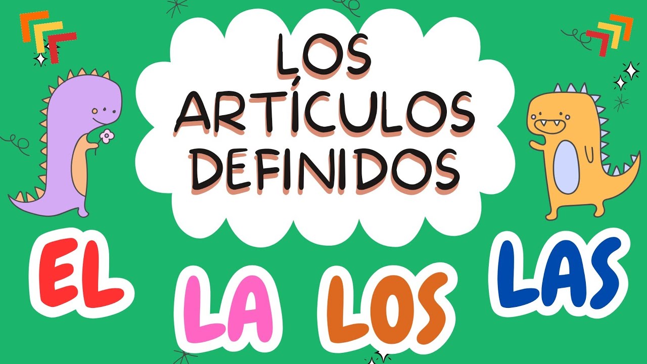 LOS ARTÍCULOS DEFINIDOS [El - la - los -las] - Video educativo para ...
