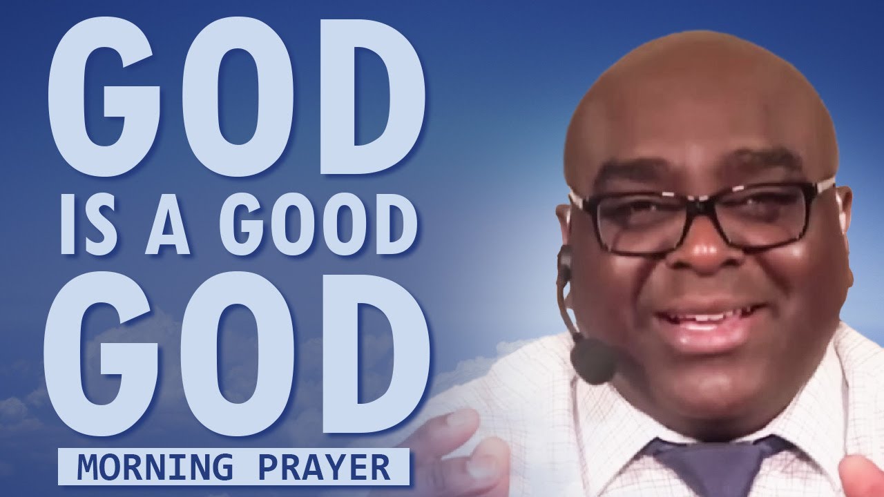 Our God is Excellent and Worthy of Our Praise | Powerful Morning Prayer ...