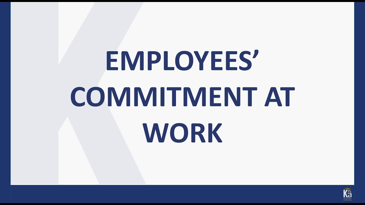 Employees' commitment at work - YouTube