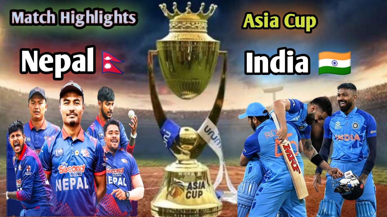 Nepal vs India Today Match Highlights 🔥India vs Nepal Asia Cup #cricket ...