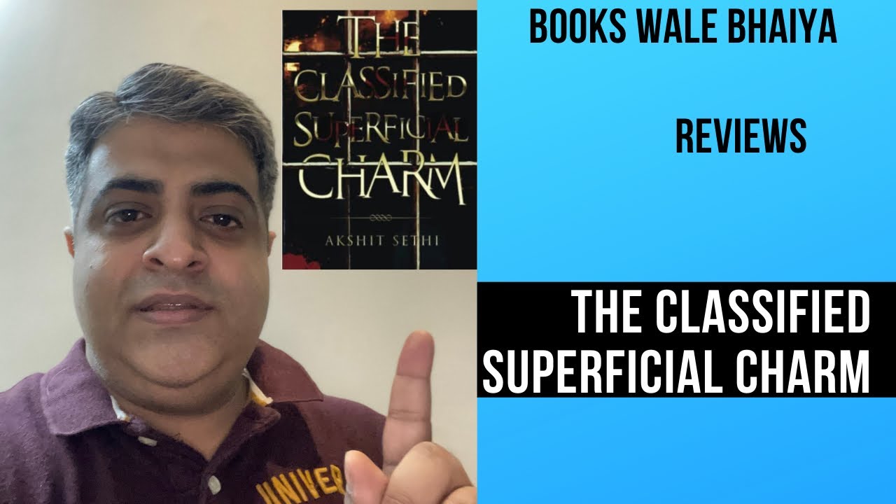 Book Review | The Classified Superficial Charm| Akshit Sethi - YouTube