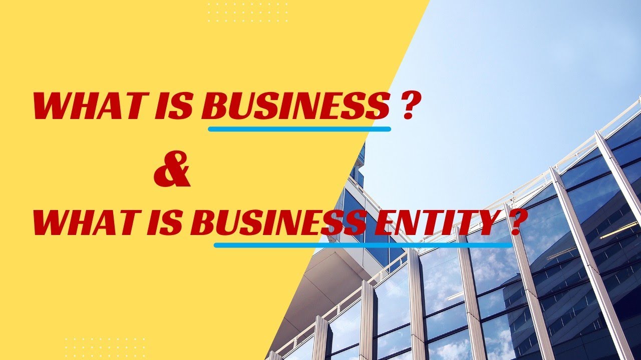 What is business and what is business entity ? - YouTube