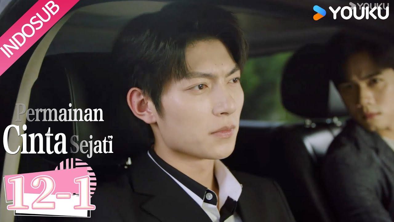 [Indo Sub] Permainan Cinta Sejati (Game of True Love) EP12-1 | He Ruixian / Fan Zhixin | YOUKU ...