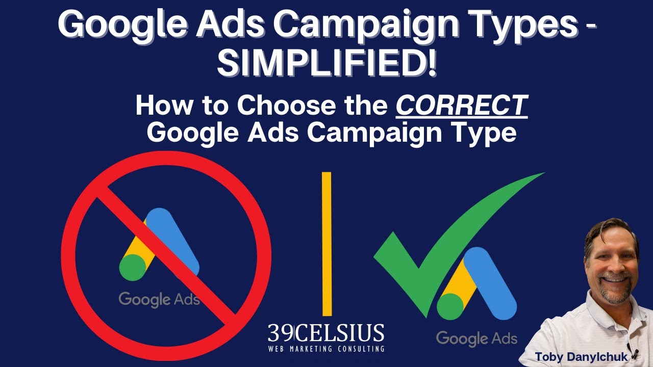 How to Choose the Right Google Ads Campaign Type. (Explained ...