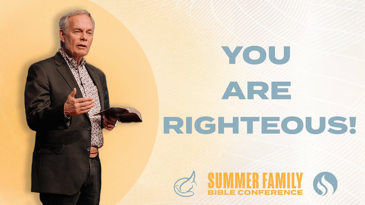 Standing in The Righteousness of Christ Jesus - Andrew Wommack @ Summer ...