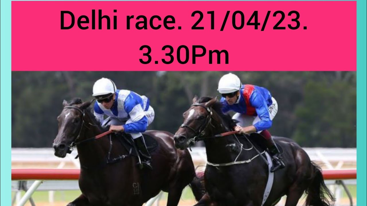 Delhi race 21/04/23 today delhi free Delhi race tips🏇🏇 - YouTube