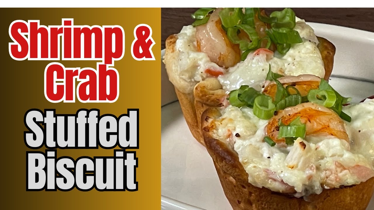 Addicting! Shrimp and Crab Stuffed Biscuits - YouTube