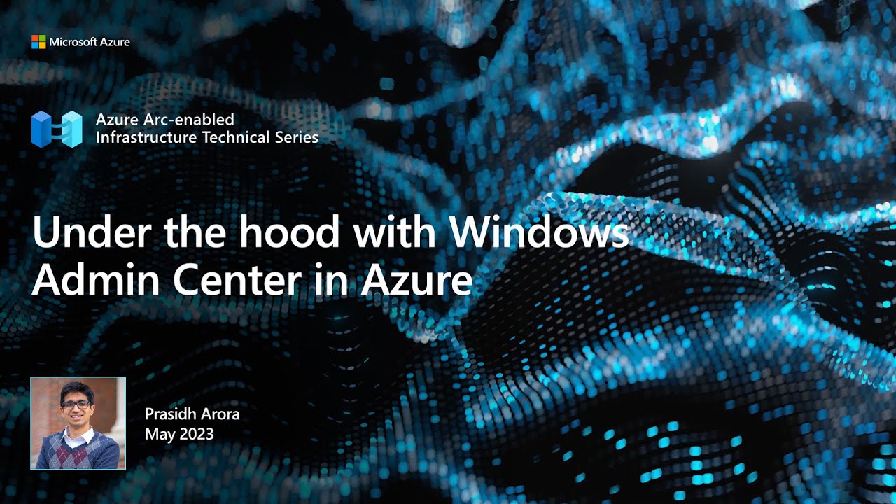 Under the hood with Windows Admin Center in Azure Portal - YouTube