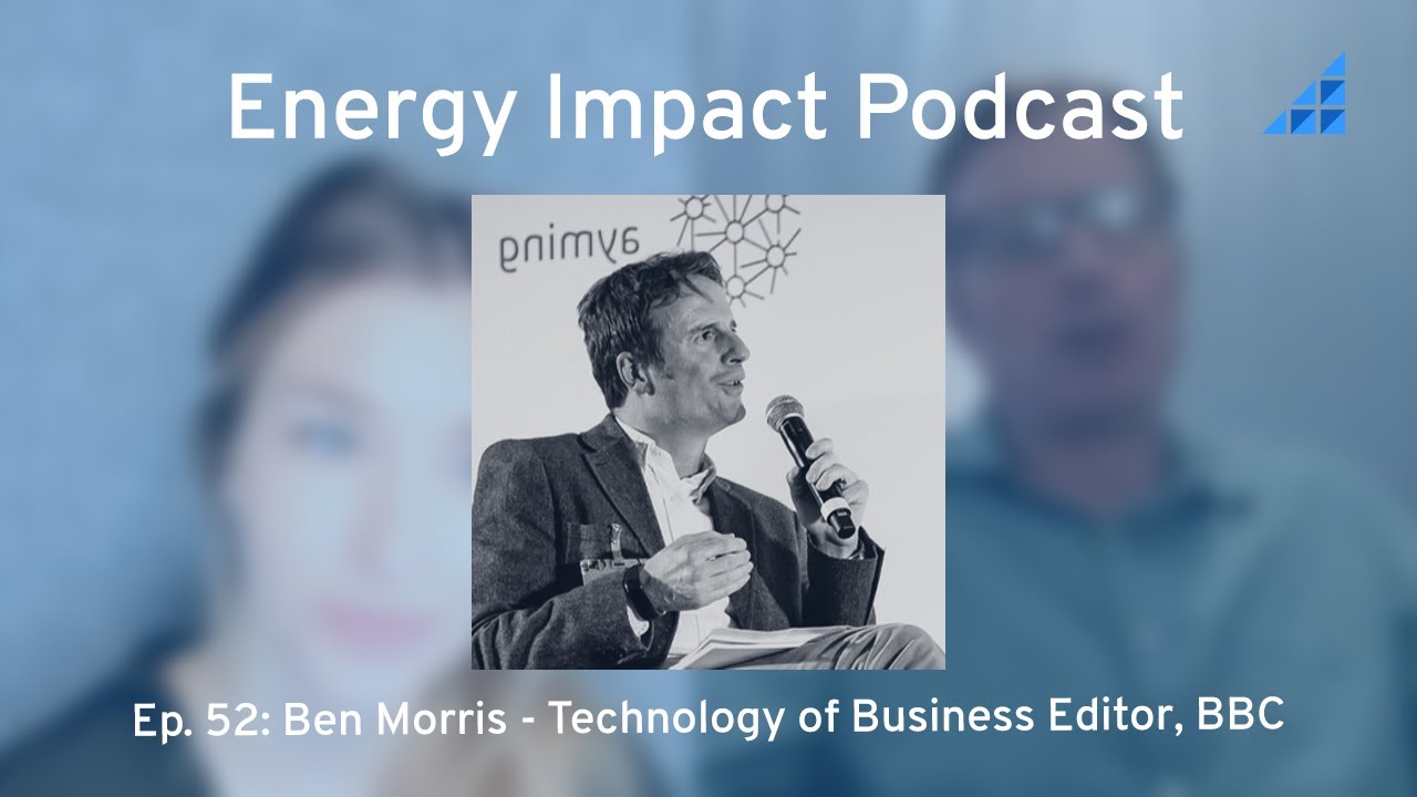 Ep 52: Ben Morris - Technology of Business Editor, BBC - YouTube