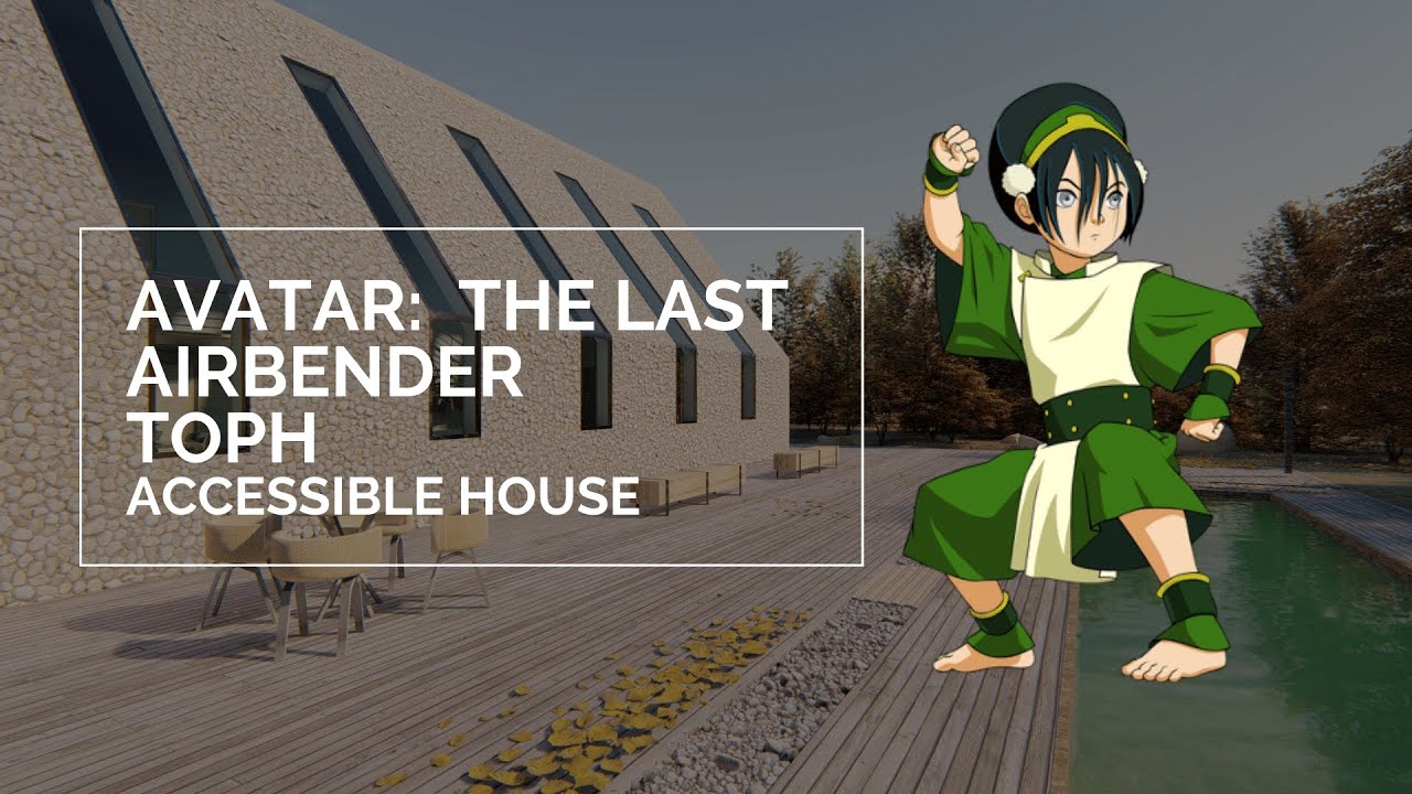 ARCHITECT DESIGNS a Real Life Accessible House for Toph from Avatar The ...