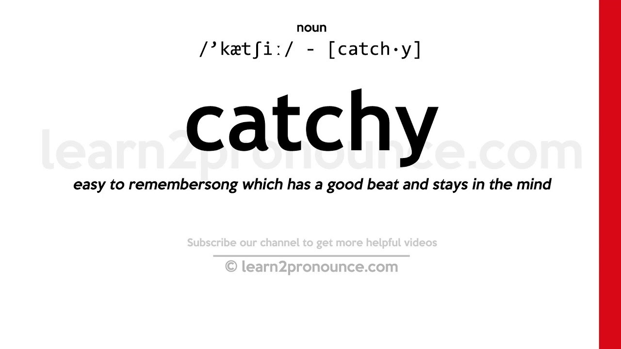 Pronunciation Of Catchy Definition Of Catchy YouTube pronunciation-of-catchy-definition-of-catchy-youtube