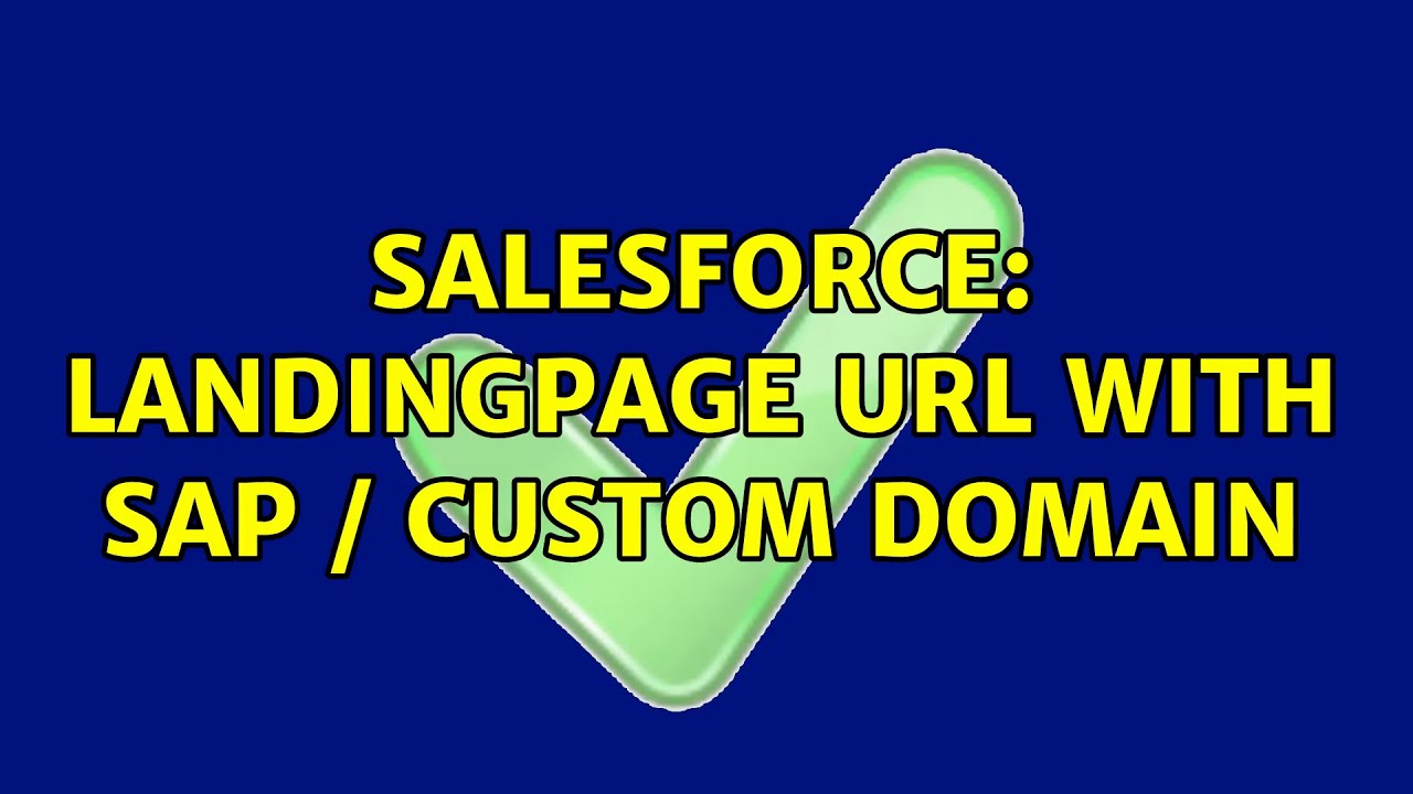 Salesforce: Landingpage URL with SAP / Custom Domain - YouTube