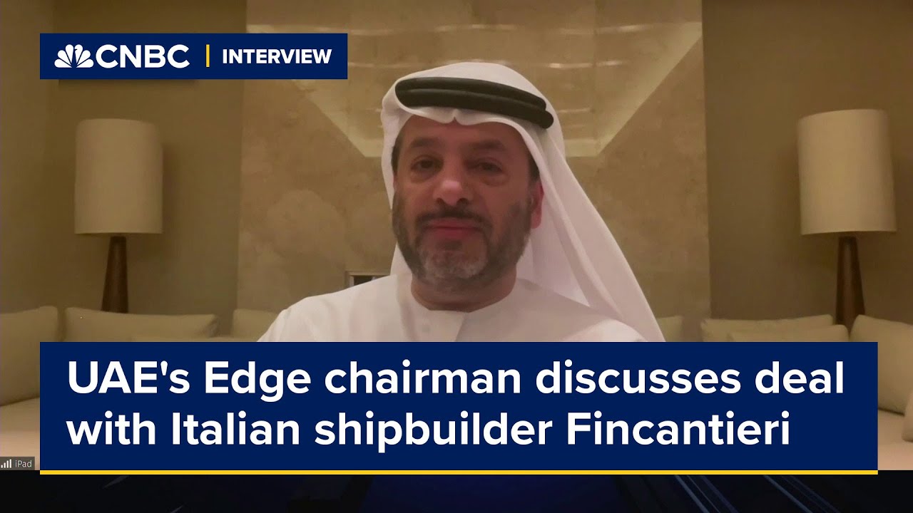 UAE's Edge chairman discusses deal with Italian shipbuilder Fincantieri ...