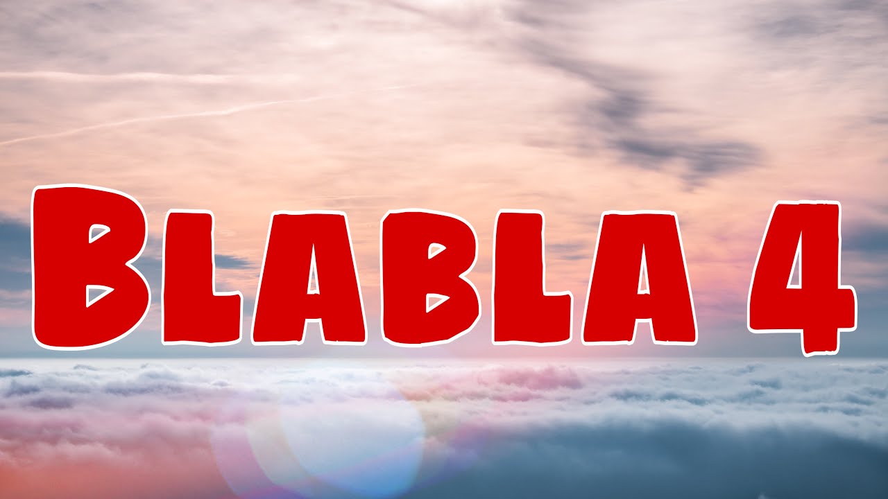 BLABLA 4 - Un changement ? - YouTube