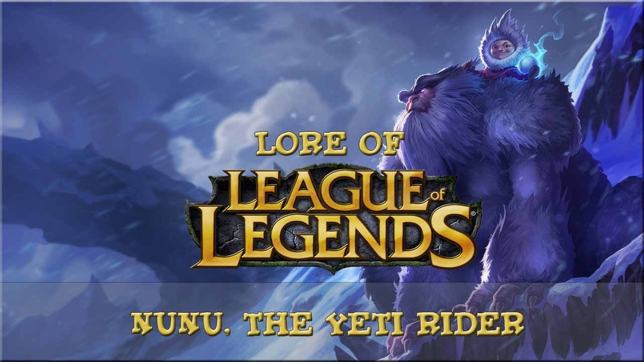Lore of League of Legends [Part 64] Nunu, The Yeti Rider - YouTube