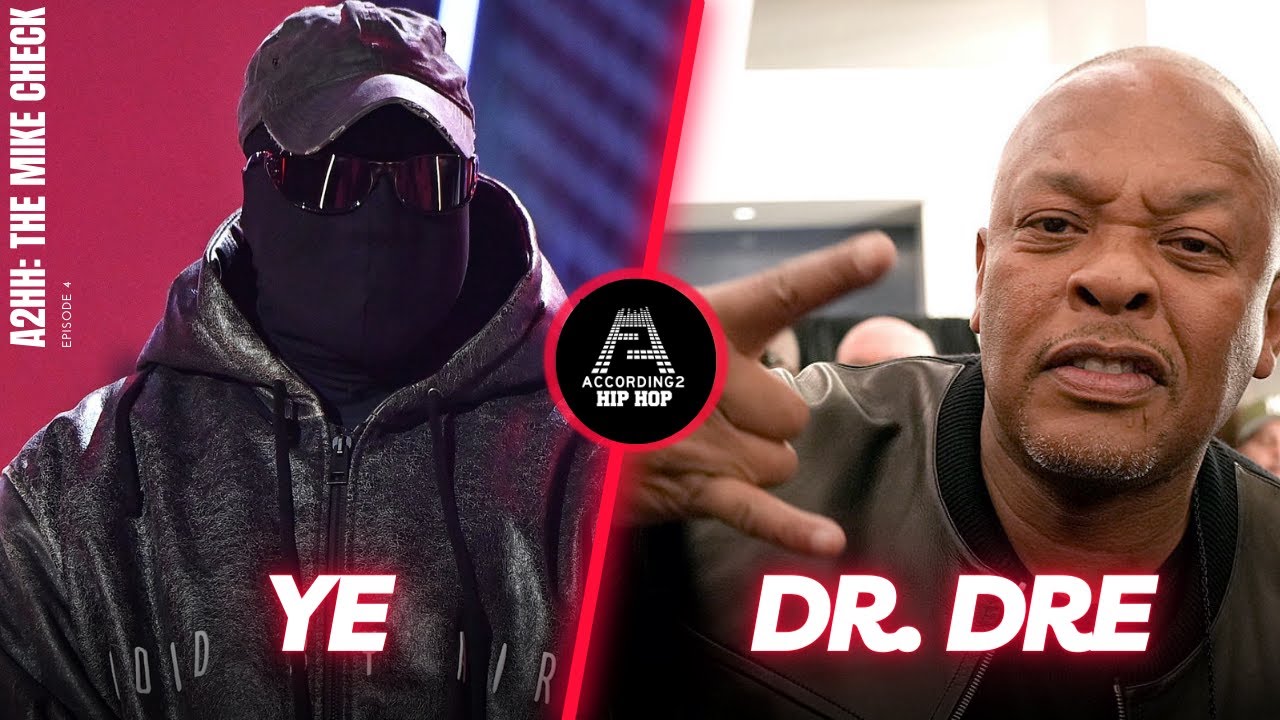 A2HH Mike Check Episode 4 | Ye vs Dr. Dre - YouTube