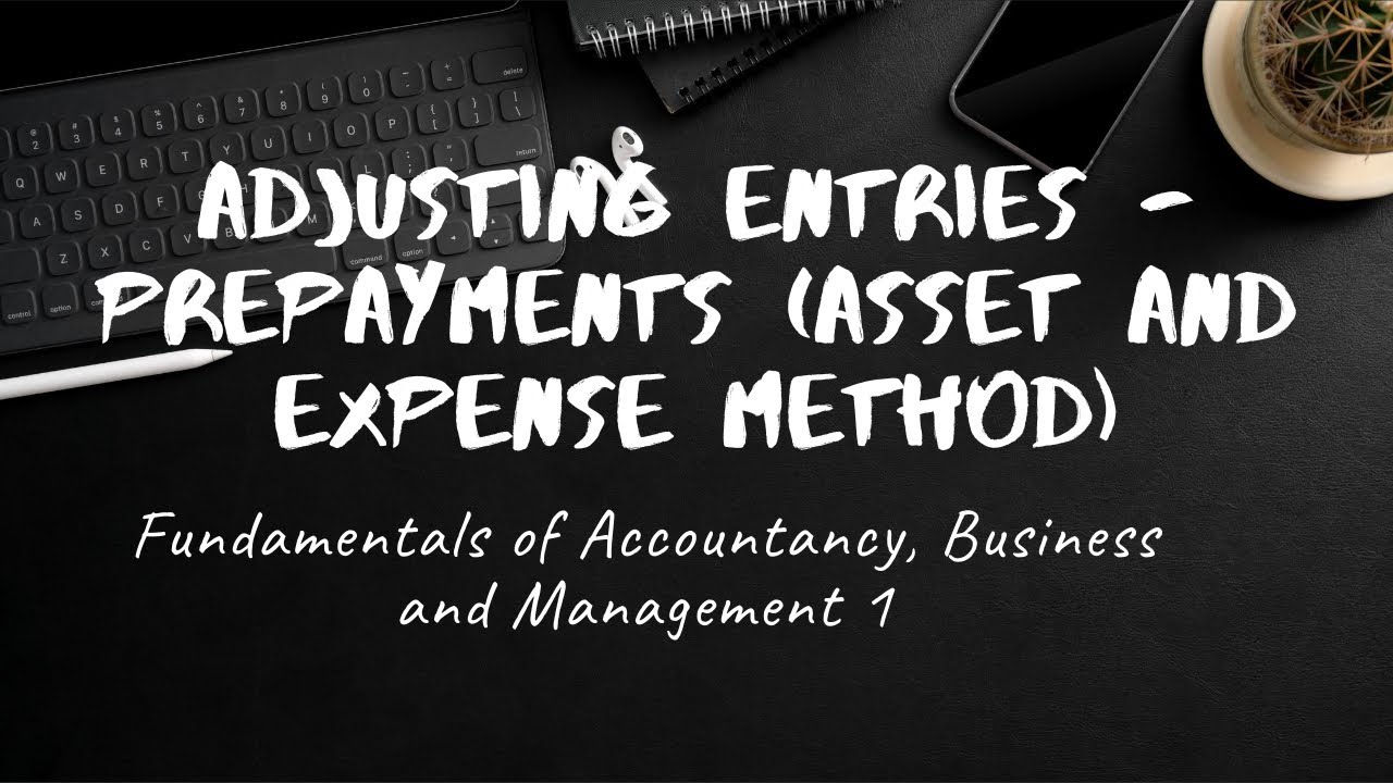 FABM1 Adjusting Entries - Prepayments (Asset and Expense Method) - YouTube