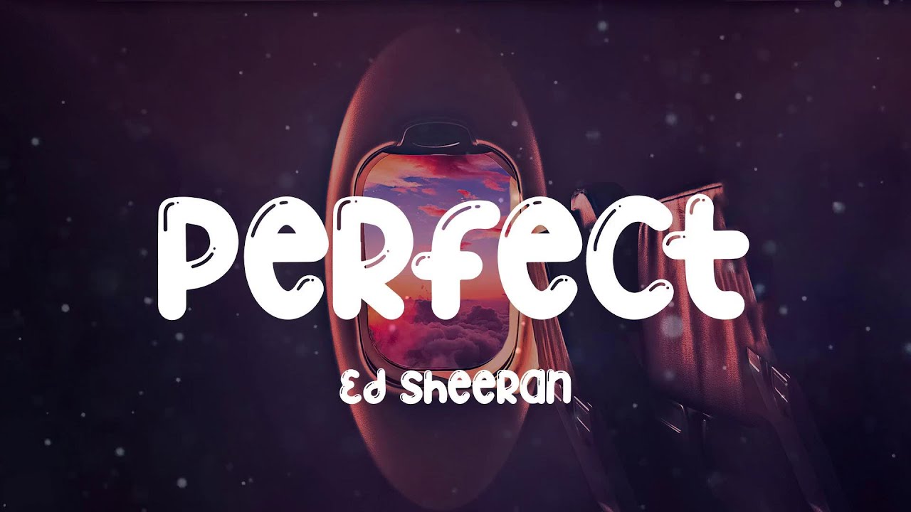 Perfect - Ed Sheeran (Lyric video) - YouTube