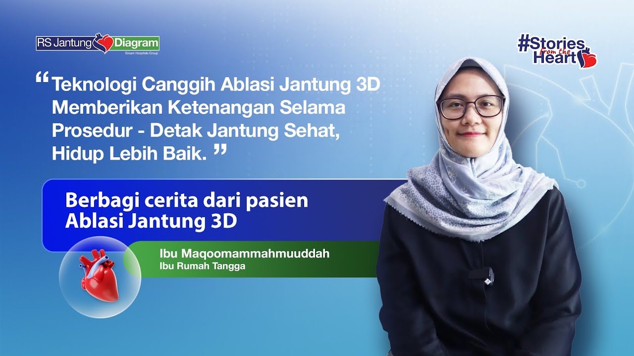 Testimoni Pasien Gangguan Irama Jantung dengan Prosedur Ablasi Jantung ...