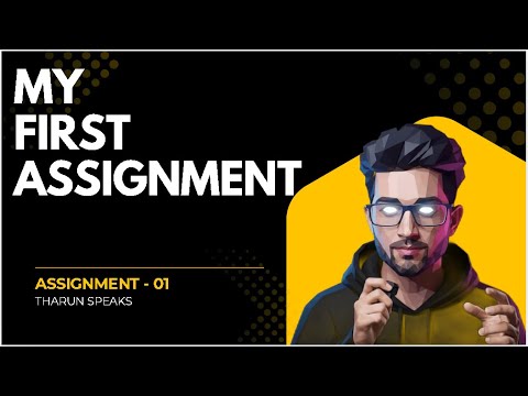 MY FIRST ASSIGNMENT - YouTube