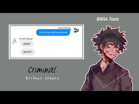 bnha/mha text lyric prank 'criminal - britney spears'  (villain deku x bakugo) pt.1
