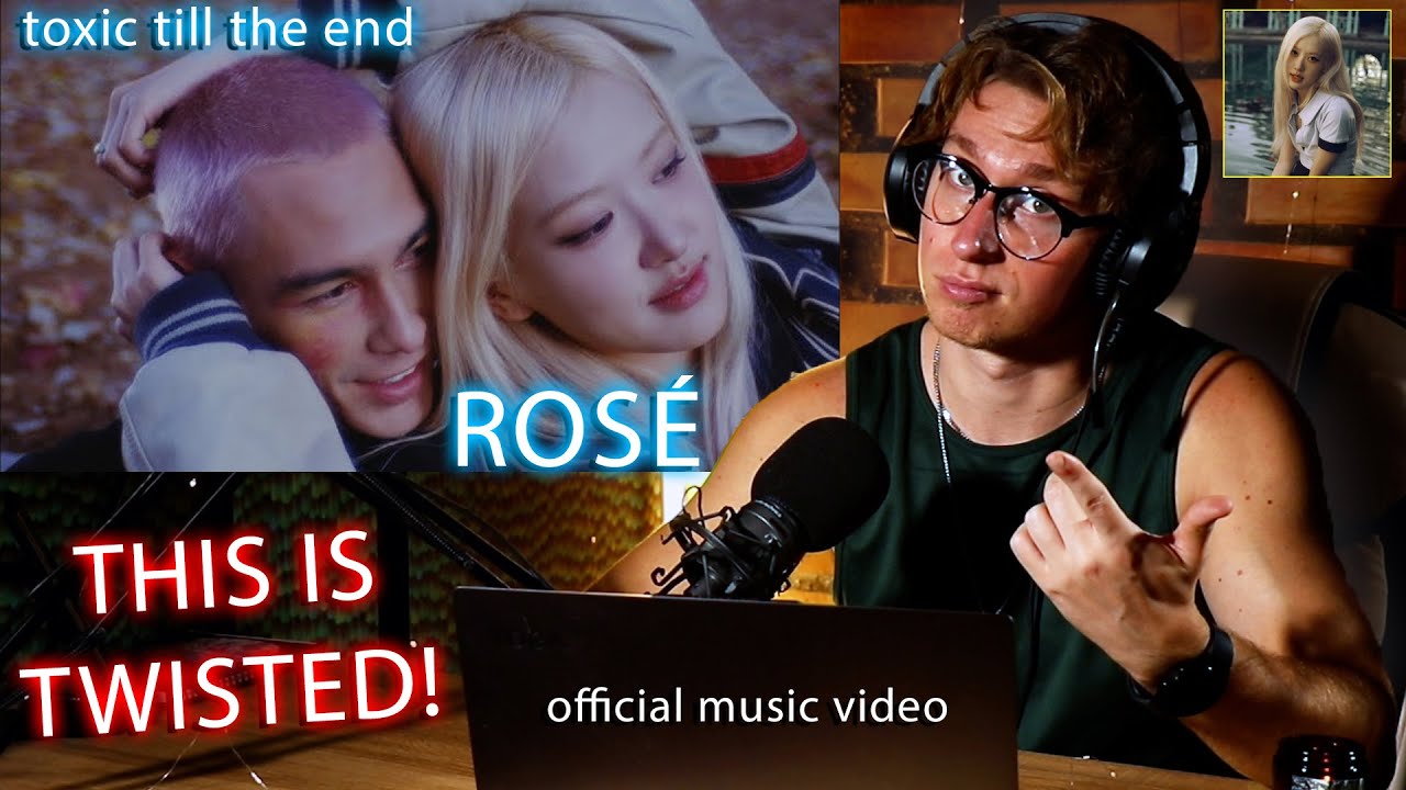 ROSÉ - toxic till the end (official music video) | Richards Infinity Reacts - YouTube