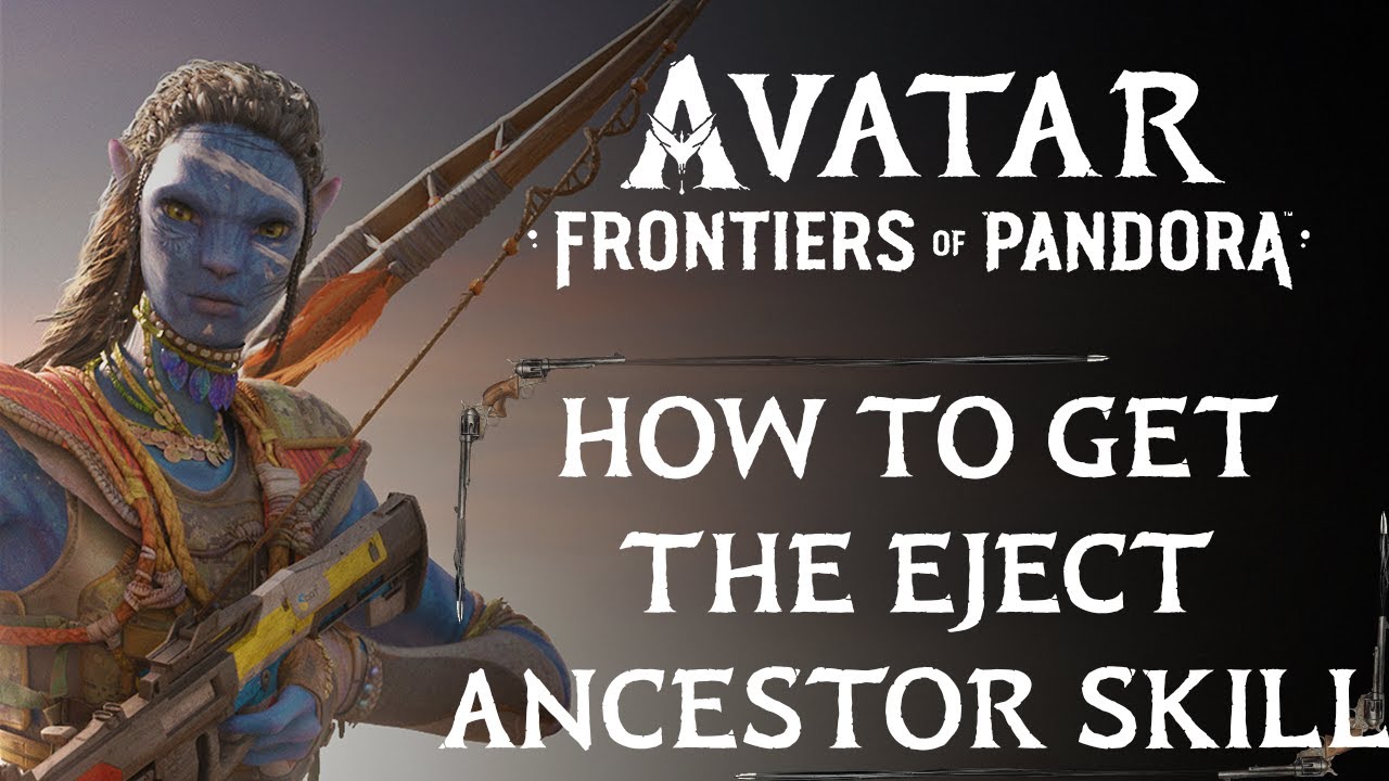 HOW TO GET THE EJECT ANCESTOR SKILL IN AVATAR: FRONTIERS OF PANDORA ...