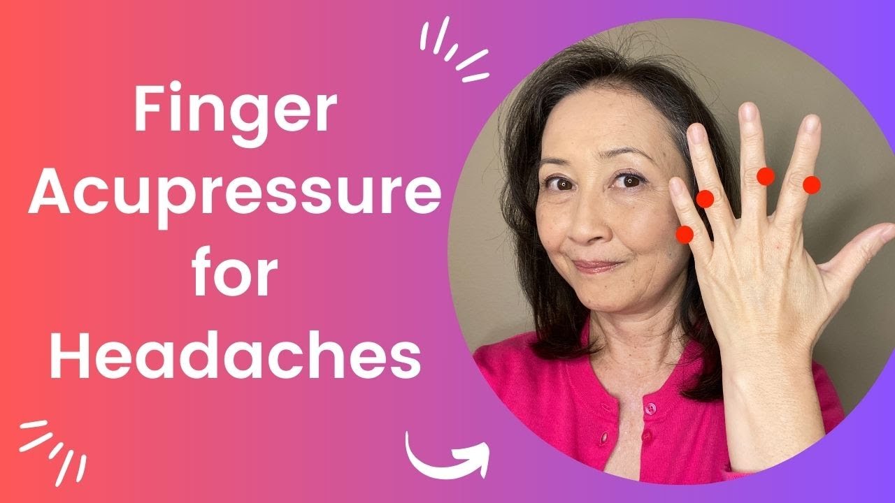 Finger Acupressure Points for Fast Headeache Relief - YouTube