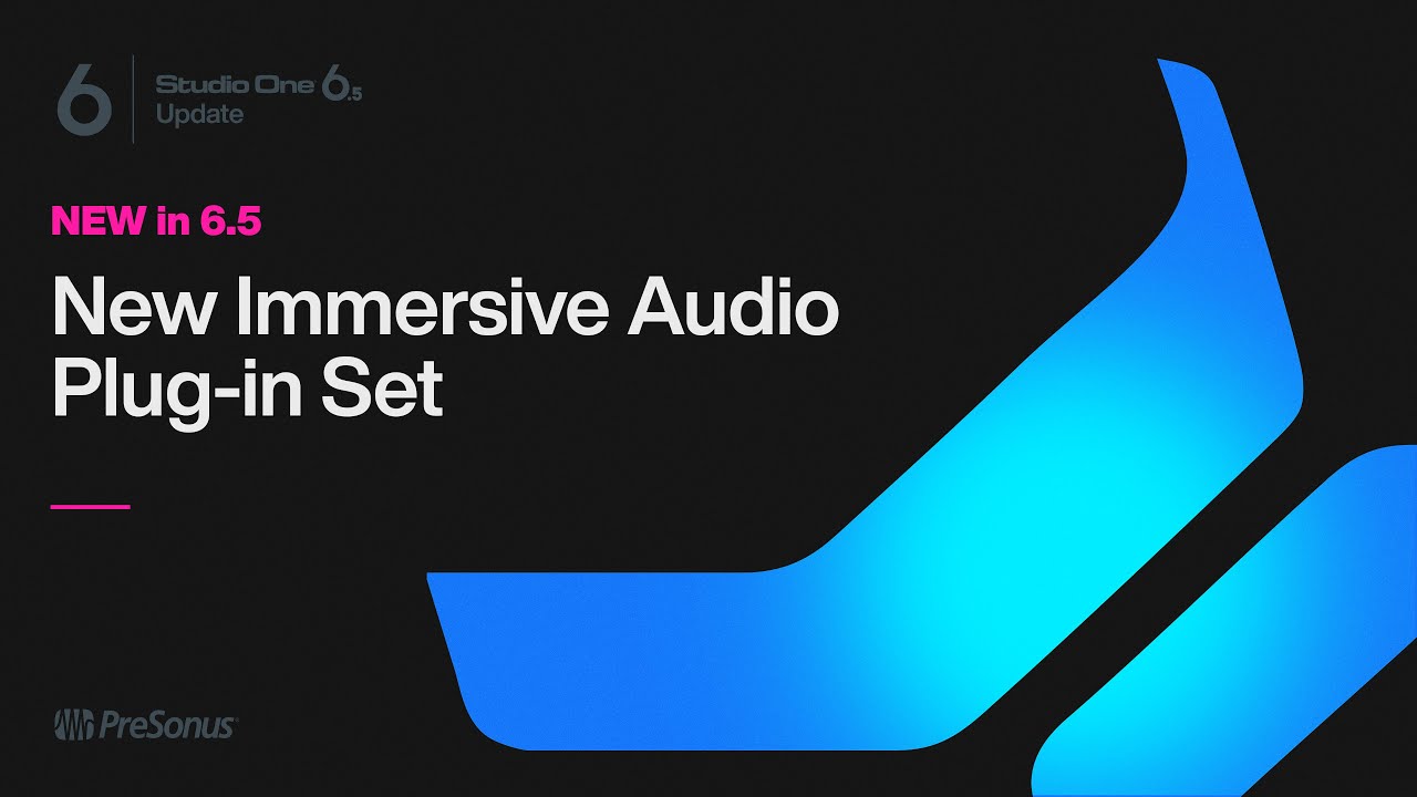 New Immersive Audio & Surround Plug-in Set | Studio One 6.5 | PreSonus ...