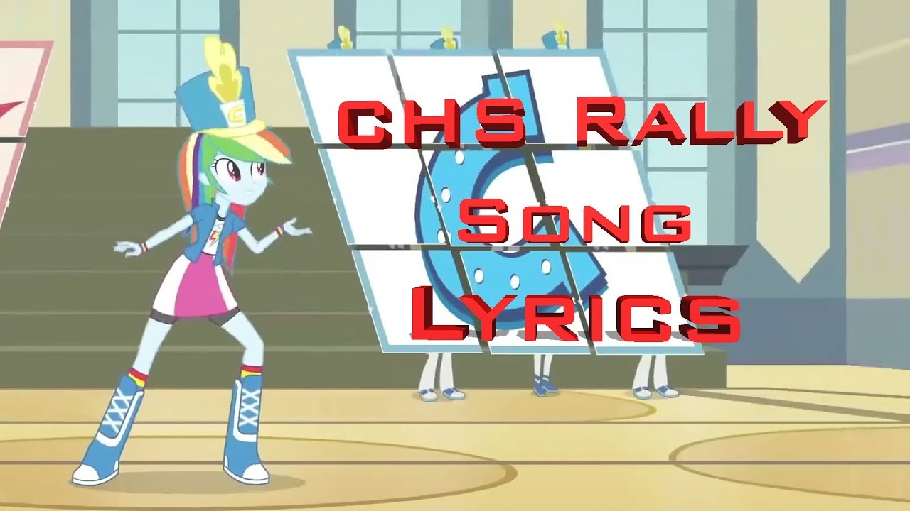 MLP EG: CHS Rally Song - Lyrics - YouTube
