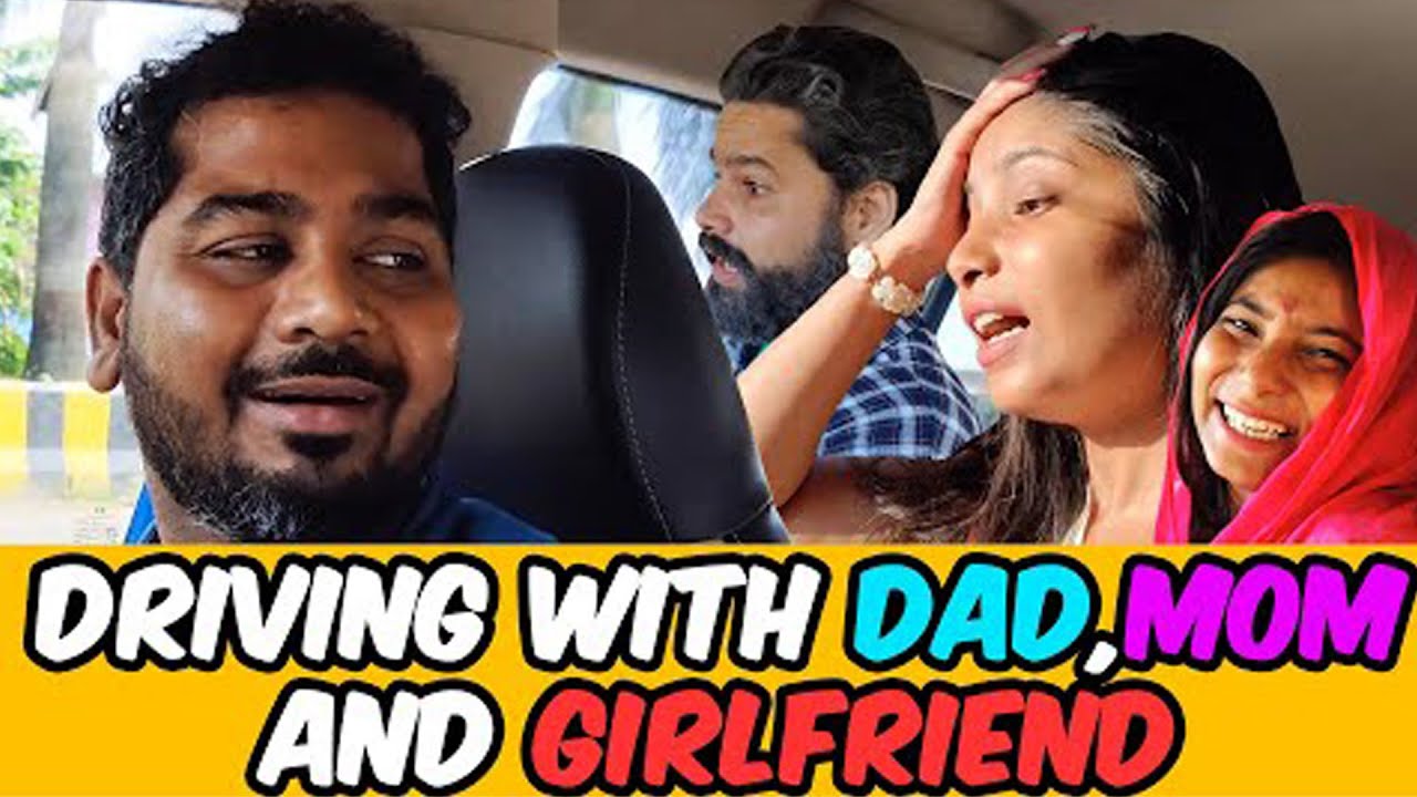 Driving With Dad, Mom And Girlfriend | Learn To Drive | Comedy Videos ...