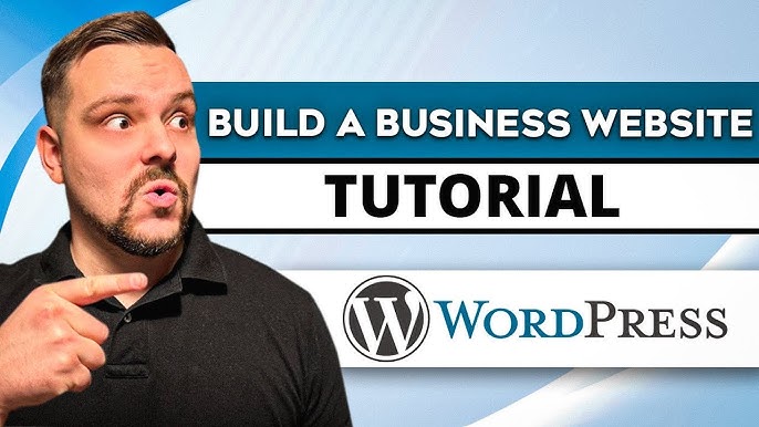 How to Build a Business Website in Wordpress: Step-by-Step