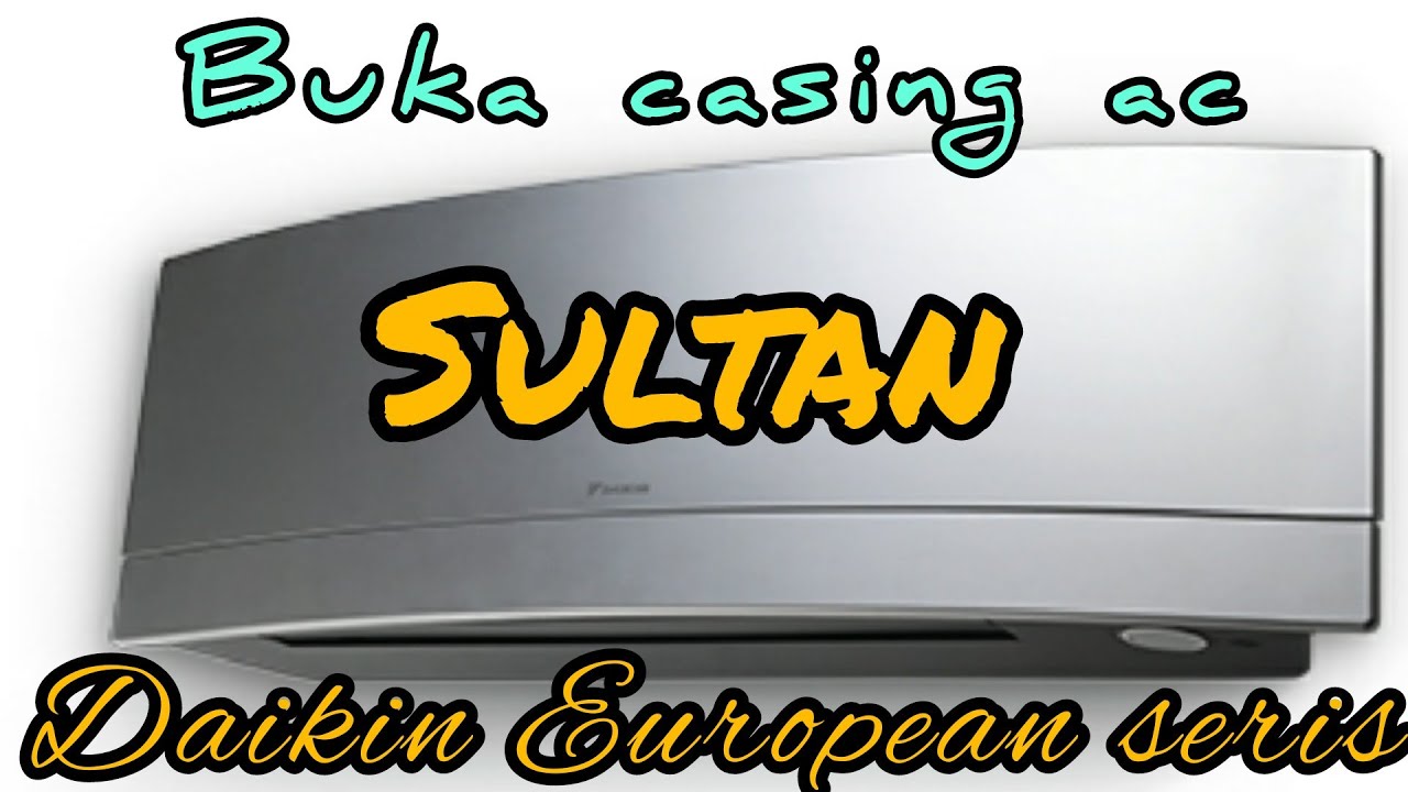 Cara membuka casing AC daikin European series - YouTube