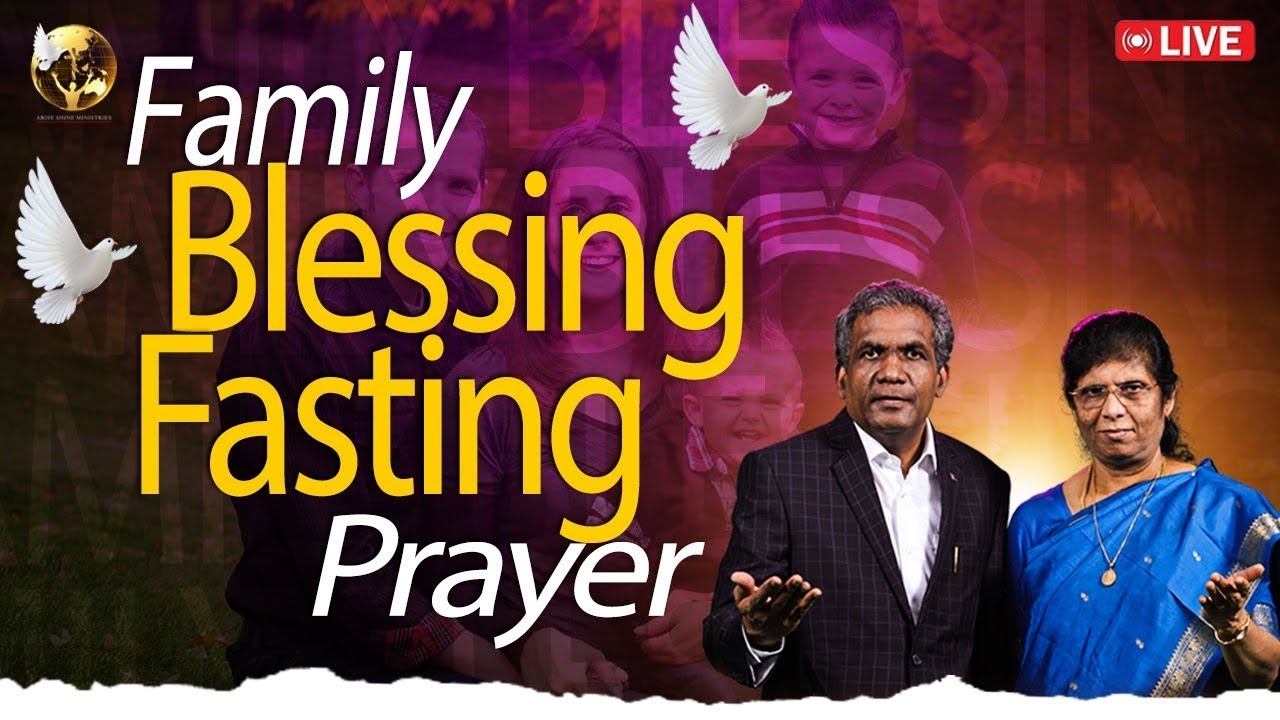 Family Blessing Fasting Prayer Live | Arise Shine Ministries | Evg ...
