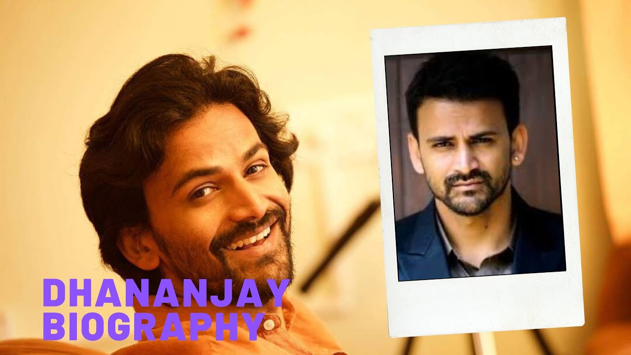 Dhananjay Age, Bio, Awards, Education and First Debut - YouTube