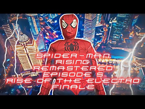 Spider-Man Rising: Remastered | Episode 5 Rise of The Electro Part 2 ...