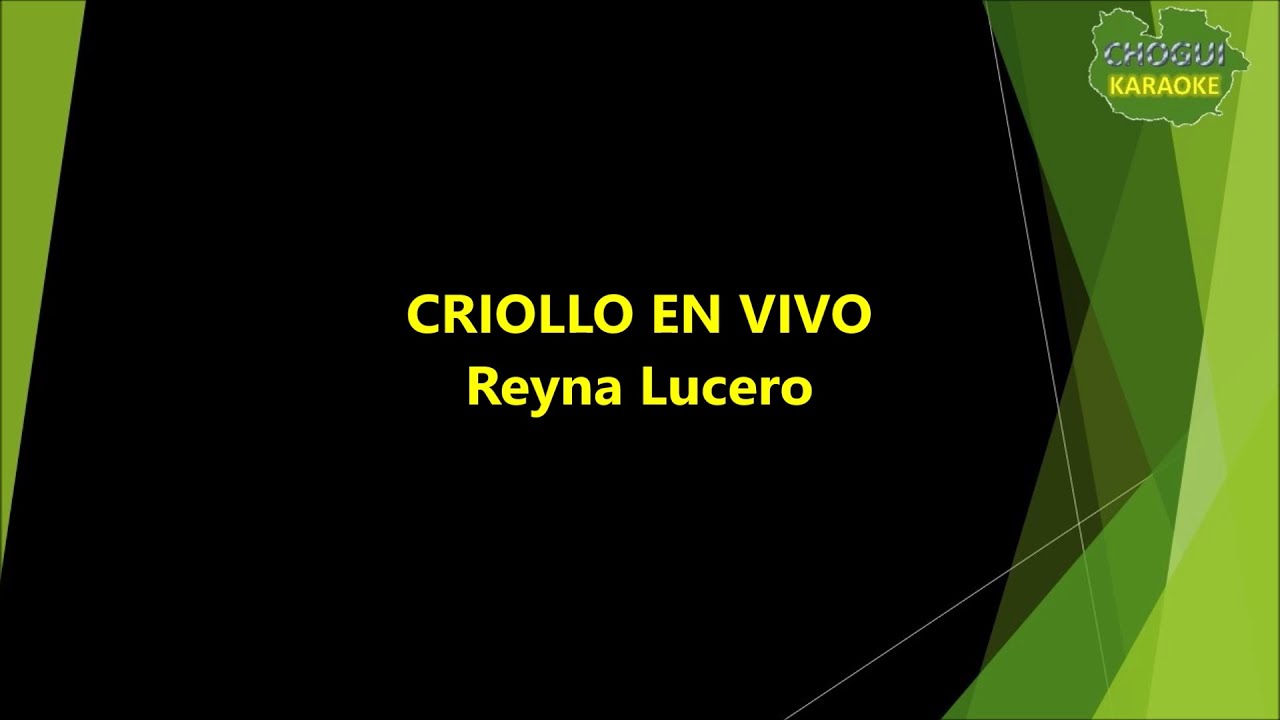 Reyna Lucero - Criollo en Vivo (Karaoke/Pista) - YouTube