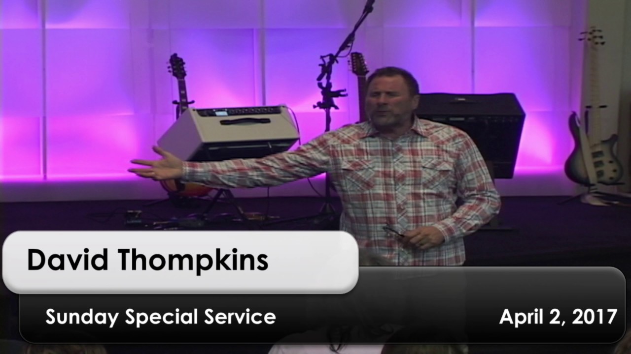 Power Up Sunday, David & Shonda Tompkins Sunday April 02 2017 PM Pt. 2 ...