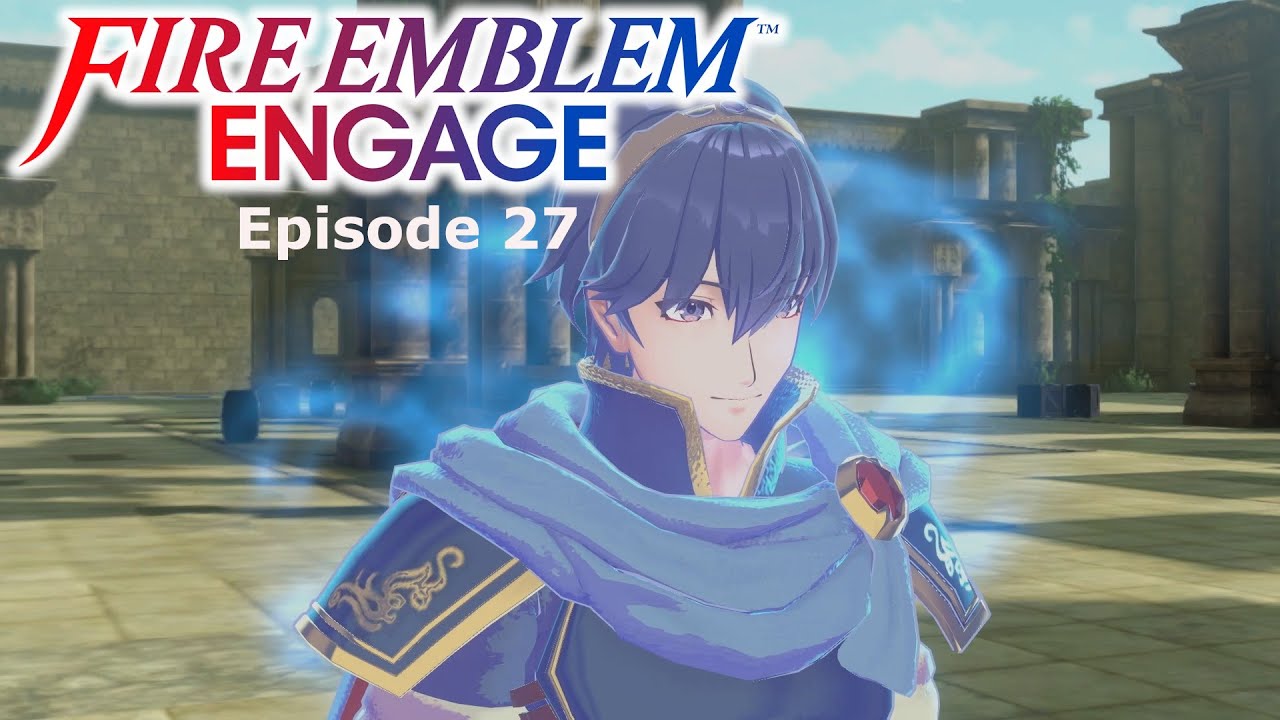 Fire Emblem Engage - Episode 27 - [The Final Trials] - YouTube