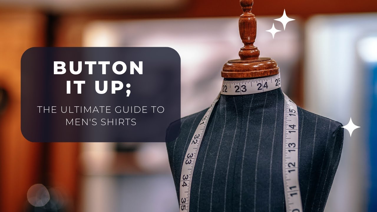 Button It Up: The Ultimate Guide to Men's Shirts - YouTube