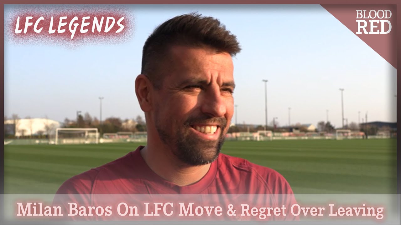 "DREAM COME TRUE" Milan Baros On Move To Liverpool & Regret Over ...