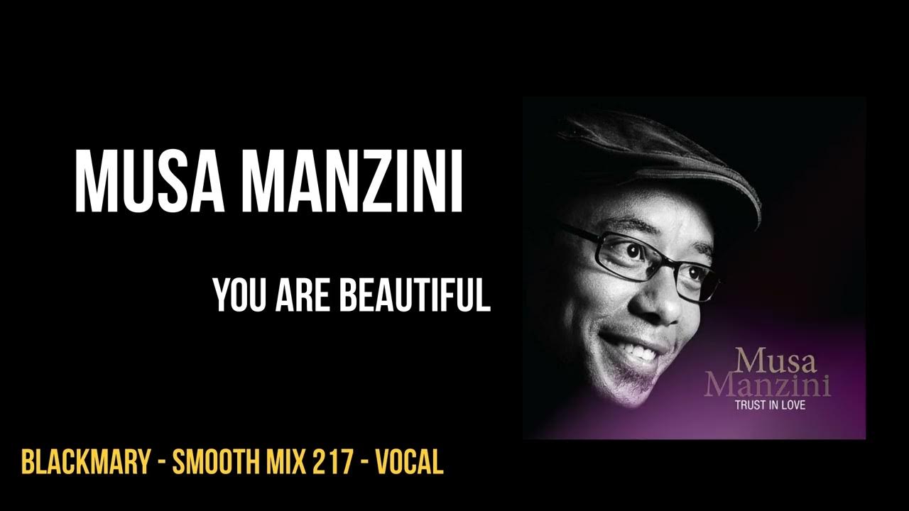 Musa Manzini You Are Beautiful BKM - YouTube