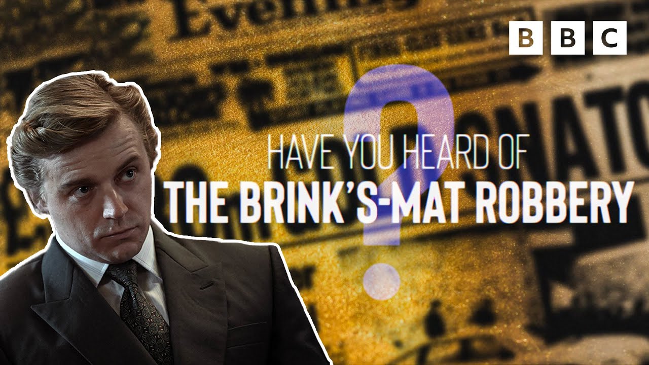 Have you heard of Brink's-Mat? | The Gold - BBC - YouTube