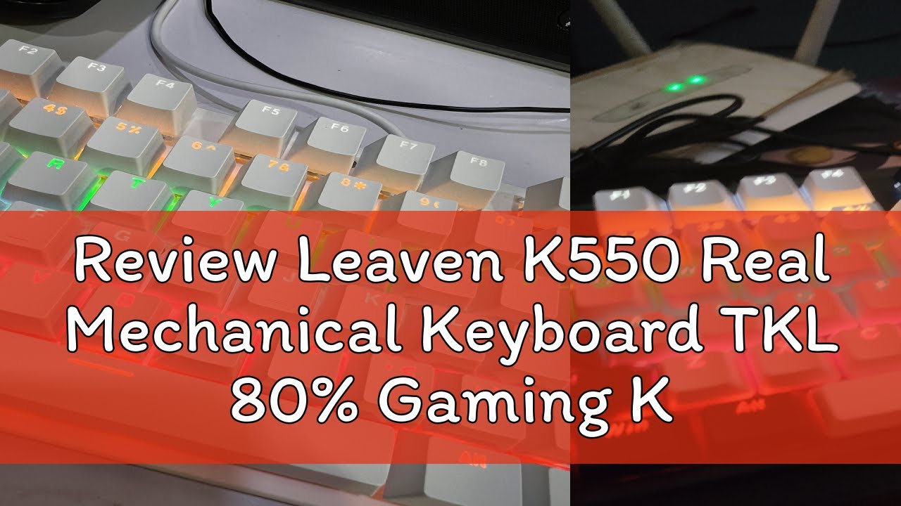 Review Leaven K550 Real Mechanical Keyboard TKL 80% Gaming Keyboard 87 ...